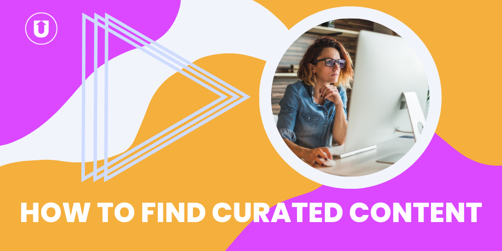 How To Find Curated Content in 2024